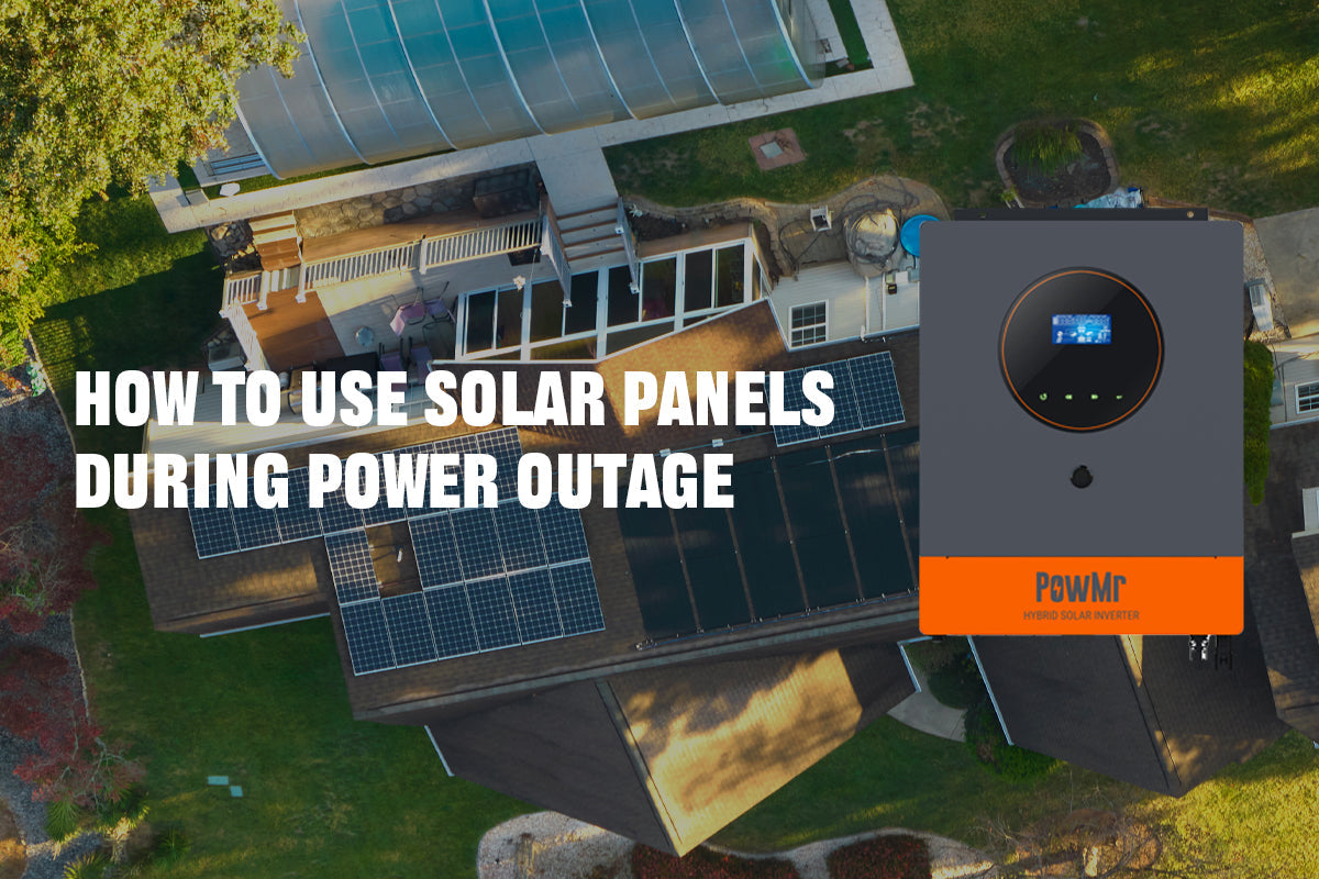 How to Use Solar Panels During Power Outage – PowMr